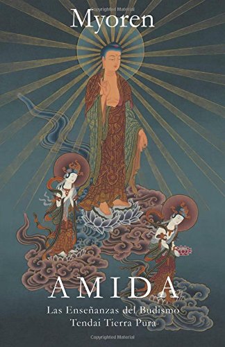 Amazon.com: Amida: Las Enseñanzas del Budismo Tendai Tierra Pura ...