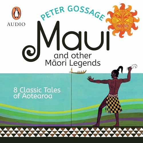 Māui and Other Māori Legends: 8 Classic Tales of Aotearoa (Audio ...
