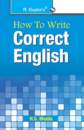 How To Write Correct English: H S Bhatia: 9789386845726: Amazon.com: Books