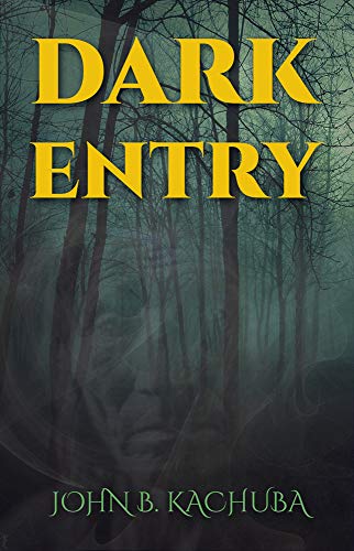 Amazon.co.jp: Dark Entry (English Edition) 電子書籍: Kachuba, John B.: 洋書