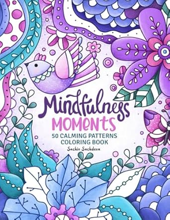 Amazon.com: Mindfulness Moments: 50 Calming Patterns Coloring Book for ...