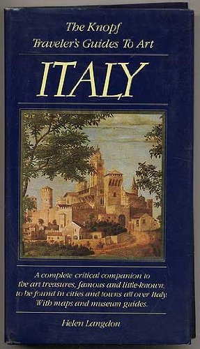 The Knopf Traveler's Guide to Art: Italy: Helen Langdon, Paul Holberton ...