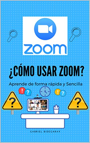 ¿Cómo usar Zoom?: Para Computadora: Aprende de forma rápida y con ...