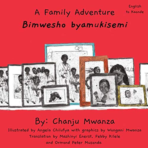 A Family Adventure Bimwesho byamukisemi: English to Kaonde : Mwanza ...