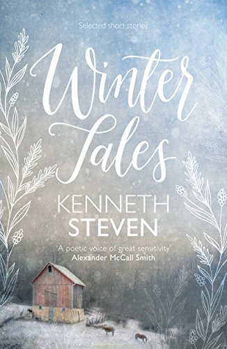 Winter Tales: Selected Short Stories eBook : Steven, Kenneth: Amazon.co ...