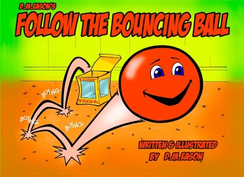Follow The Bouncing Ball: Eason, D M, Eason, D M: 9781935711148: Amazon ...