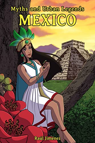 Myths and Urban Legends Mexico (All about Mexico.) eBook : Jiménez ...