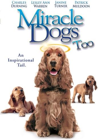 Miracle Dogs Too - DVD: Amazon.ca: Charles Durning, Patrick Muldoon ...