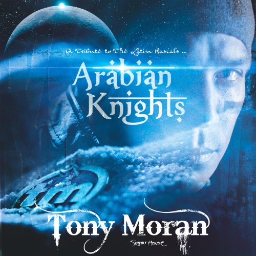 Amazon.com: Arabian Knights : Tony Moran's Latin Rascal Tribute ...