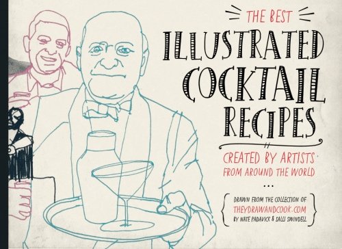 The Best Illustrated Cocktail Recipes: Created by Artists from Around ...