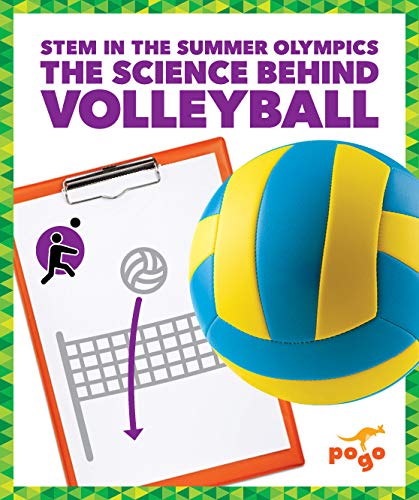 The Science Behind Volleyball (Pogo: STEM in the Summer Olympics ...