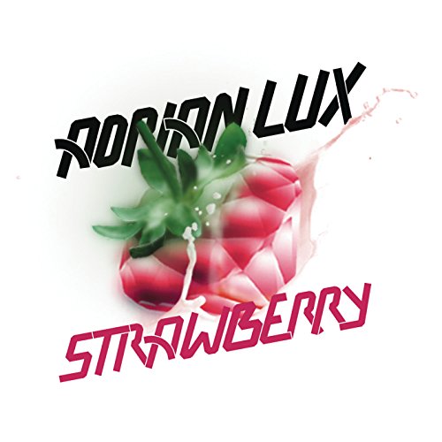 Play Strawberry by Adrian Lux on Amazon Music