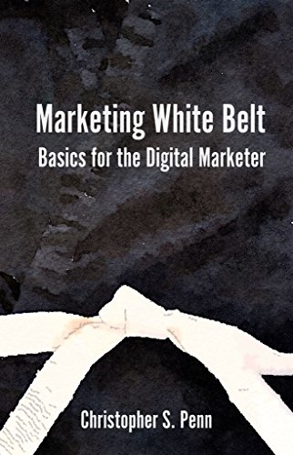 Amazon.com: Marketing White Belt: Basics For the Digital Marketer eBook ...