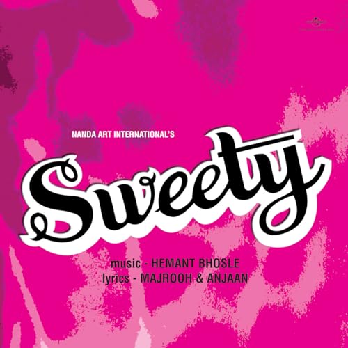 Sweety (Original Motion Picture Soundtrack) von Hemant Bhosle bei ...