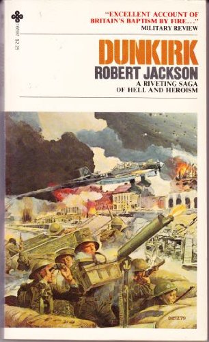 Dunkirk: Jackson, Robert: 9780872165977: Amazon.com: Books