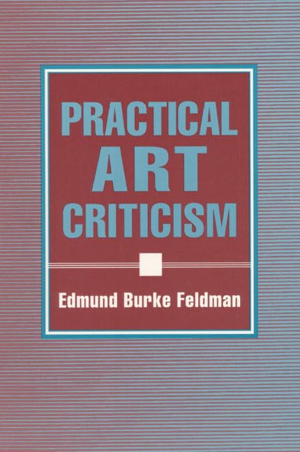 Practical Art Criticism: Feldman, Edmund Burke: 9780137066742: Amazon ...