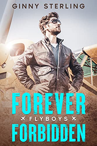 Forever Forbidden: A Sweet Contemporary Romance (Flyboys Book 3 ...