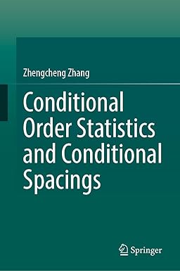 Amazon.com: Conditional Order Statistics and Conditional Spacings: 9789819671502: Zhang ...