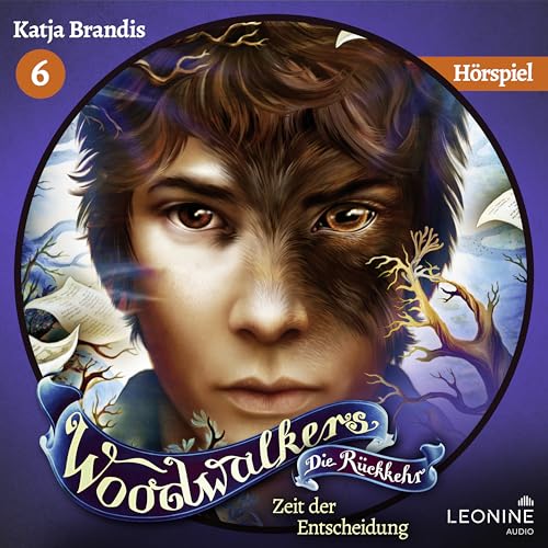 Woodwalkers - Die Rückkehr. Zeit der Entscheidung - Das Hörspiel ...