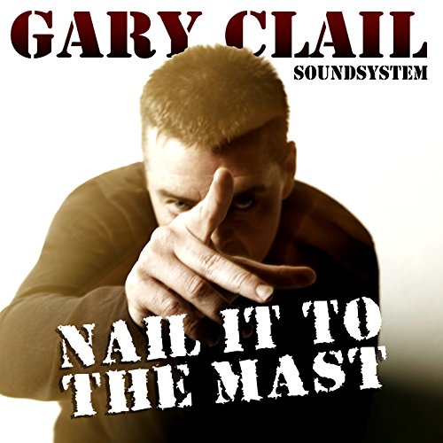 Écouter Nail It to the Mast par Gary Clail sur Amazon Music Unlimited