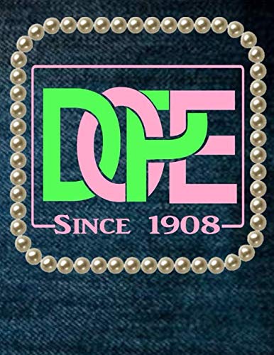 Dope since 1908: AKA Alpha Kappa Alpha Daily planner, daily task ...