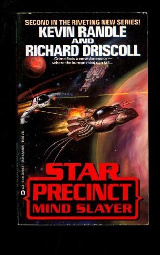 Star Precinct 2: Mind Slayer: Kevin Randle, Richard Driscoll ...