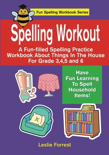 Spelling Workout: A Fun-filled Spelling Practice Workbook About Things ...