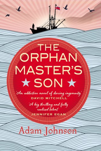 The Orphan Master's Son: Amazon.co.uk: Johnson, Adam: 9780857520555: Books