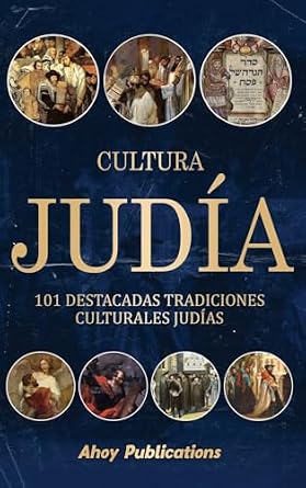 Cultura judía: 101 destacadas tradiciones culturales judías (Spanish ...