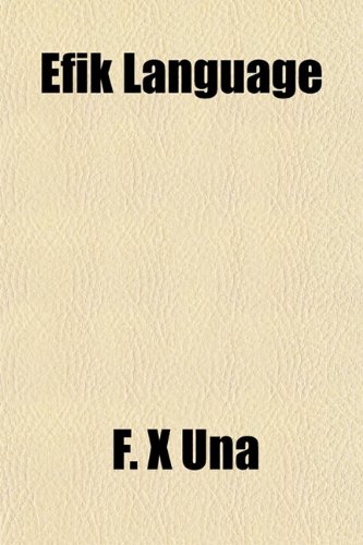 Efik Language: Amazon.co.uk: Una, F. X: 9781152756038: Books