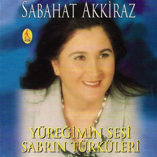 Amazon.com: Yüreğimin Sesi Sabrın Türküleri : Sabahat Akkiraz: Digital ...