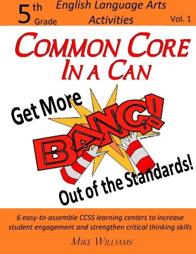 Amazon.com: Common Core in a Can! Get More "BANG!" out of the Standards ...
