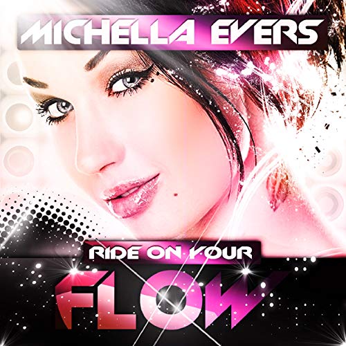 Play Ride on Your Flow by Michella Evers on Amazon Music
