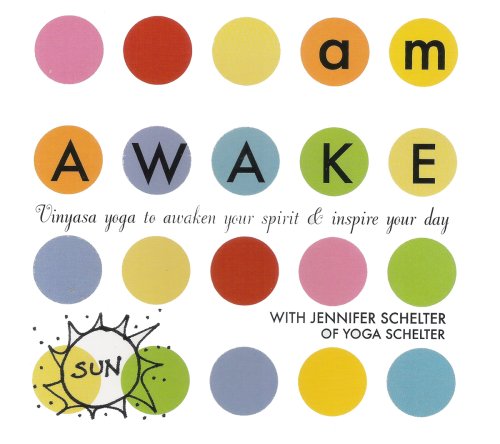 Jennifer Schelter - AM Awake: Vinyasa Yoga to Awaken Your Spirit and ...