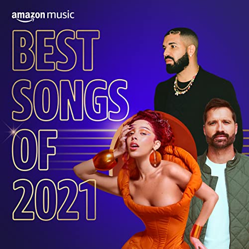 Best Songs of 2021 Playlist on Amazon Music Unlimited