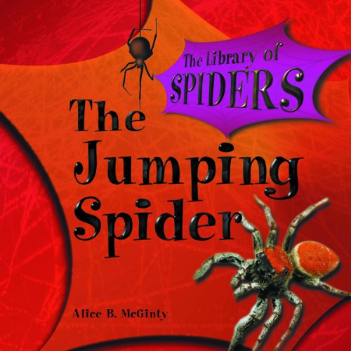 The Jumping Spider (Library of Spiders): McGinty, Alice B ...