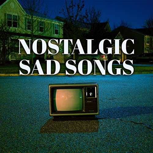 Amazon MusicでVARIOUS ARTISTSのNostalgic Sad Songsを再生する