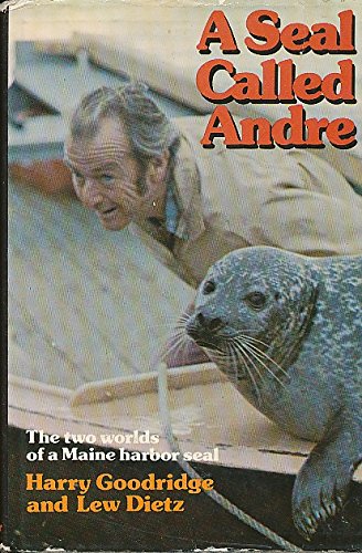 A Seal Called Andre: Goodridge, Harry and Lew Dietz: Amazon.com: Books