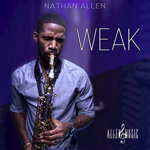 Weak (Saxophone Version) de Nathan Allen en Amazon Music Unlimited
