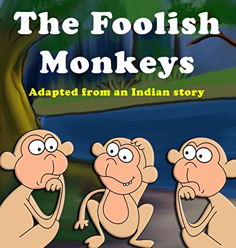 The Foolish Monkeys: Adapted from an Indian Story eBook : Wizard, Your ...