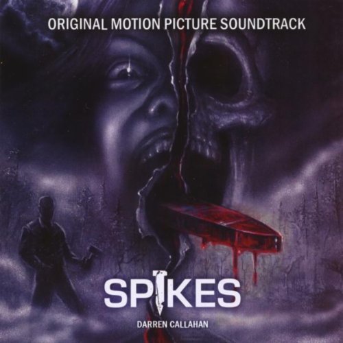 Play Spikes - Original Motion Picture Soundtrack by Darren Callahan on ...