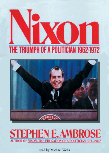 Amazon.com: Nixon, Vol 2: The Triumph of a Politician 1962-1972 ...
