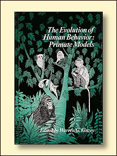 THE EVOLUTION OF HUMAN BEHAVIOR: PRIMATE MODELS: Amazon.co.uk: Books