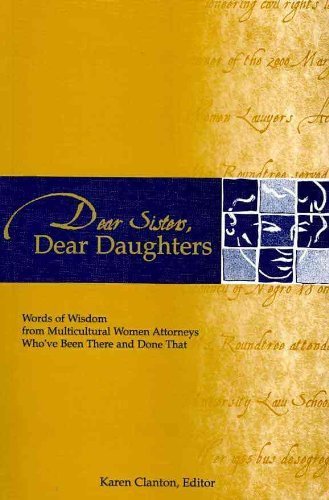 Dear Sisters, Dear Daughters: Words of Wisdom from Multicultural Women ...