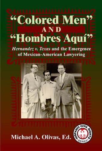 Amazon.com: "Colored Men" And "Hombres Aquí": Hernandez V. Texas and ...