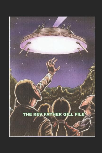 The Rev Father Gill File: Mantle, Philip: 9781520549385: Amazon.com: Books