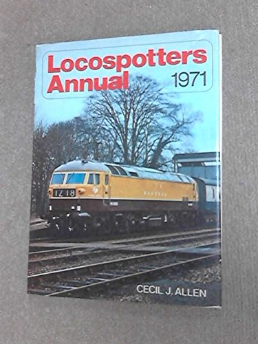 Locospotters Annual 1971: Cecil J. Allen: 9780711001602: Amazon.com: Books