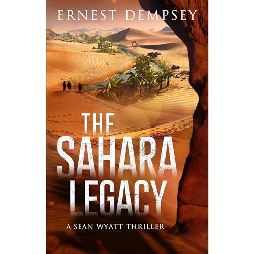 Amazon.com: The Sahara Legacy: A Sean Wyatt Archaeological Thriller ...