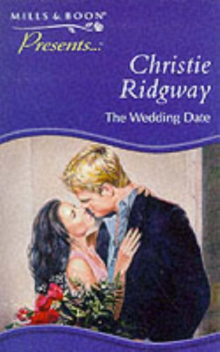 The Wedding Date (Presents): Ridgway, Christie: 9780263819700: Amazon ...