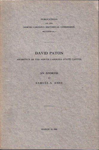 David Paton : Architect of the North Carolina State Capitol: Ashe ...